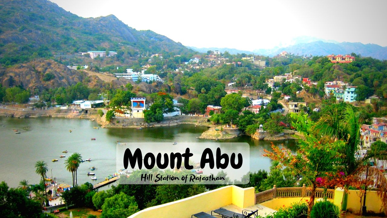 Mount Abu: The Serene Hill Station of Rajasthan... - Digital Baal Mela